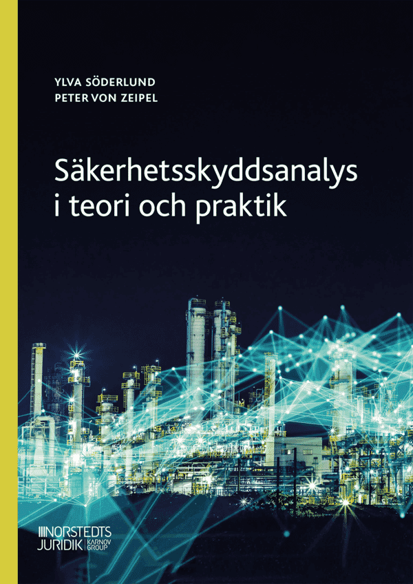 Säkerhetsskyddsanalys i teori och praktik – Norstedts Juridik Säkerhetsskyddsanalys i teori och praktik – Norstedts Juridik